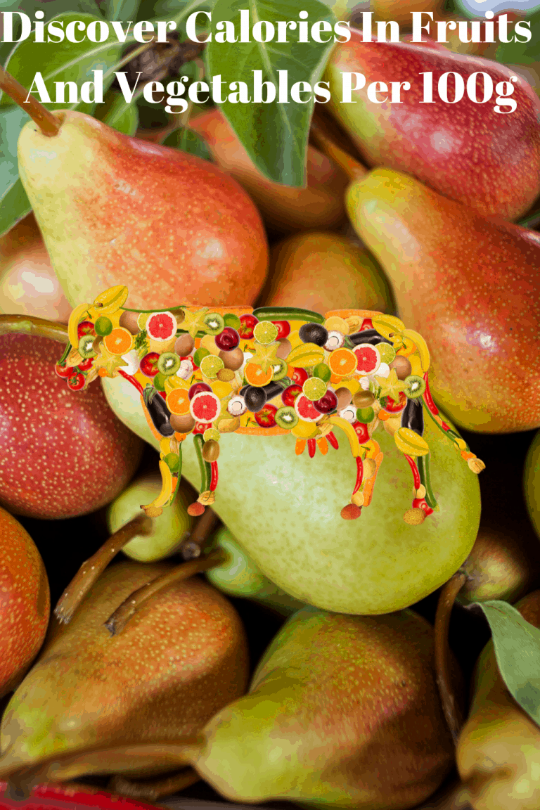 Discover Calories In Fruits And Vegetables Per 100g - Vegetarian Blog ...